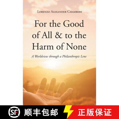 【3-4周达】精装 For the Good of All and to the Harm of None: A Worldview through a Philanthropic Lens [9798898883775]