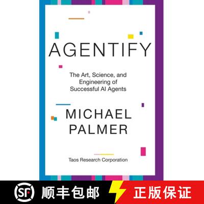 【3-4周达】精装 Agentify: The Art, Science, and Engineering of Successful AI Agents [9798993196206]