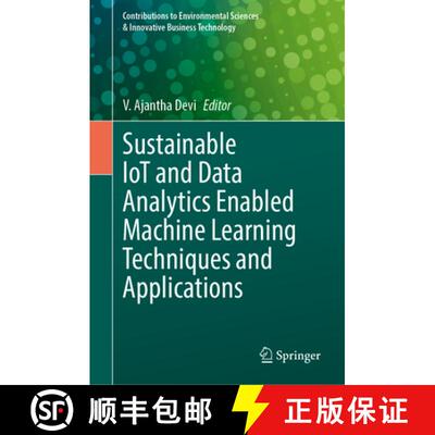 【3-4周达】精装 Sustainable IoT and Data Analytics Enabled Machine Learning Techniques and Applications [9789819753642]