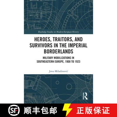 【3-4周达】精装 Heroes, Traitors, and Survivors in the Imperial Borderlands: Military Mobilizations i... [9781041203612]