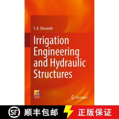 【3-4周达】Irrigation Engineering and Hydraulic Structures [9783031335518]