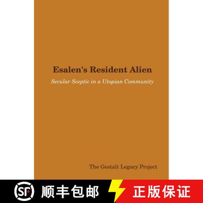【3-4周达】Esalen's Resident Alien: Secular Sceptic in a Utopian Community [9781312062795]