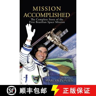 【3-4周达】Mission Accomplished: The Complete Story of the First Brazilian Space Mission [9781948278720]