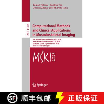 【3-4周达】Computational Methods and Clinical Applications in Musculoskeletal Imaging: 6th Internatio... [9783030111656]