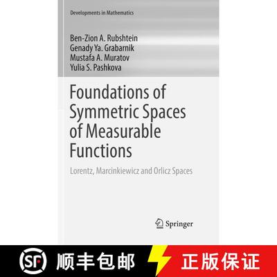 【3-4周达】Foundations of Symmetric Spaces of Measurable Functions: Lorentz, Marcinkiewicz and Orlicz... [9783319826561]