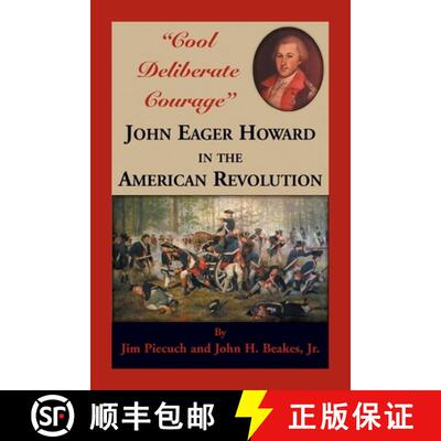 【3-4周达】Cool Deliberate Courage: John Eager Howard in the American Revolution [9780788458934]