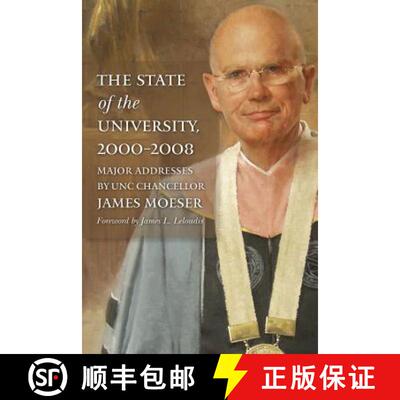 预订 The State of the University, 2000-2008: Major Addresses by Unc Chancellor James Moeser [9781469647685]