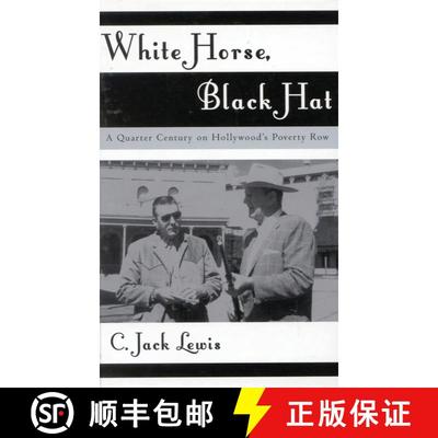 【3-4周达】White Horse, Black Hat : A Quarter Century on Hollywood's Poverty Row [9780810843585]