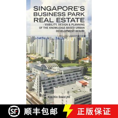 【3-4周达】精装 Singapore's Business Park Real Estate: -  Viability, Design & Planning of   the Knowl... [9781482879254]