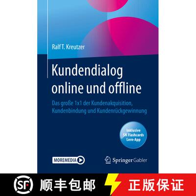 【3-4周达】Kundendialog online und offline: Das große 1x1 der Kundenakquisition, Kundenbindung und K... [9783658301187]
