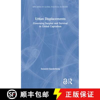 【3-4周达】精装 Urban Displacements : Governing Surplus and Survival in Global Capitalism [9780367236175]