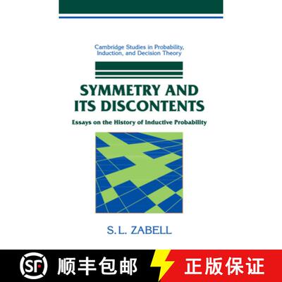 【3-4周达】Symmetry and its Discontents: Essays on the History of Inductive Probability - Symmetry an... [9780521444705]