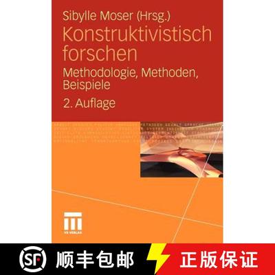 【3-4周达】Konstruktivistisch forschen: Methodologie, Methoden, Beispiele (2. Aufl. 2011) [9783531183220]