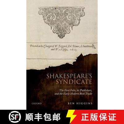 【3-4周达】精装 Shakespeare's Syndicate: The First Folio, its Publishers, and the Early Modern Book T... [9780192848840]