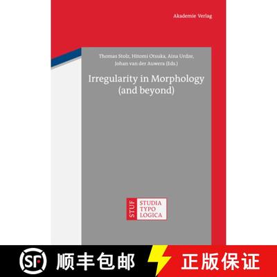 【3-4周达】Irregularity in Morphology (and Beyond) [9783050059242]