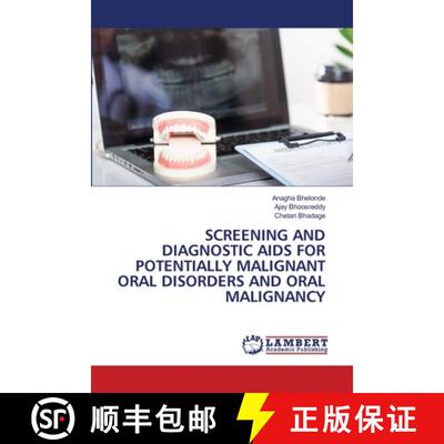 预订 Screening and Diagnostic AIDS for Potentially Malignant Oral Disorders and Oral Malignancy [9786205501924]