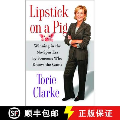 【3-4周达】Lipstick on a Pig: Winning In the No-Spin Era by Someone Who Knows the Game [9780743271172]