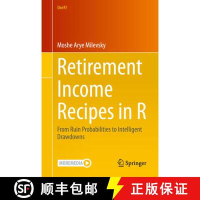 【3-4周达】Retirement Income Recipes in R : From Ruin Probabilities to Intelligent Drawdowns (1st ed.... [9783030514334]