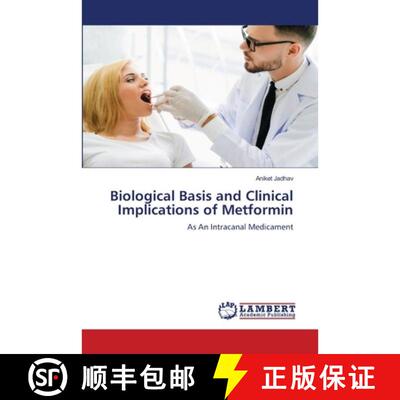 【3-4周达】Biological Basis and Clinical Implications of Metformin: As An Intracanal Medicament (Aufl.) [9786209608254]
