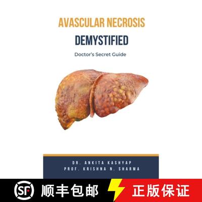 【3-4周达】Avascular Necrosis Demystified: Doctor's Secret Guide [9798223351887]