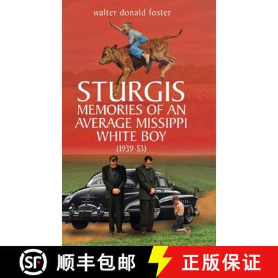 【3-4周达】精装 Sturgis Memories of an Average Missippi White Boy: (1939-53) [9798892434188]