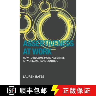 【3-4周达】Assertiveness at Work How to Become More Assertive at Work and Take Control [9781939643193]