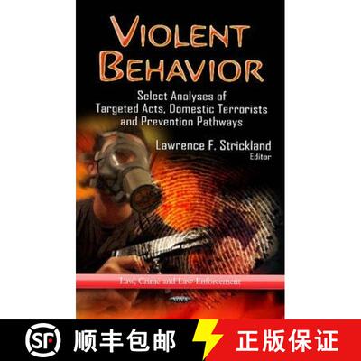 【3-4周达】精装 Violent Behavior: Select Analyses of Targeted Acts, Domestic Terrorists and Preventio... [9781624174278]