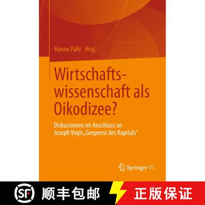 【3-4周达】Wirtschaftswissenschaft als Oikodizee?: Diskussionen im Anschluss an Joseph Vogls Gespenst... [9783658001254]