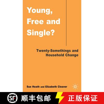 【3-4周达】Young, Free, and Single?: Twenty-Somethings and Household Change [9781403901248]
