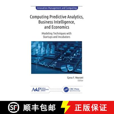 【3-4周达】Computing Predictive Analytics, Business Intelligence, and Economics: Modeling Techniques ... [9781774634196]