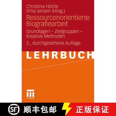 【3-4周达】Ressourcenorientierte Biografiearbeit: Grundlagen - Zielgruppen - Kreative Methoden (2., d... [9783531177748]