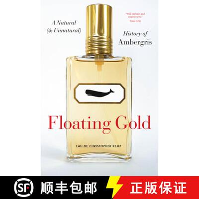 【3-4周达】Floating Gold: A Natural (and Unnatural) History of Ambergris [9780226821054]