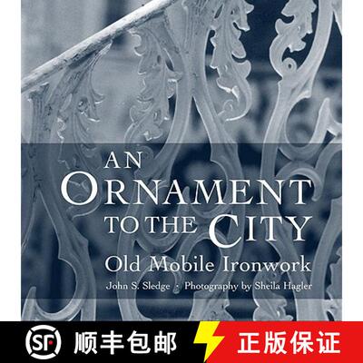 【3-4周达】精装 An Ornament to the City – Old Mobile Ironwork [9780820327006]