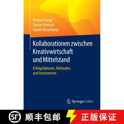 【3-4周达】Kollaborationen zwischen Kreativwirtschaft und Mittelstand : Erfolgsfaktoren, Methoden und... [9783658118549]