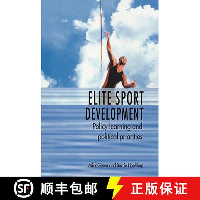 【3-4周达】精装 Elite Sport Development : Policy Learning and Political Priorities [9780415331821]
