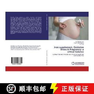预订 Iron supplement, Oxidative Stress & Pregnancy: a critical balance [9786202023894]