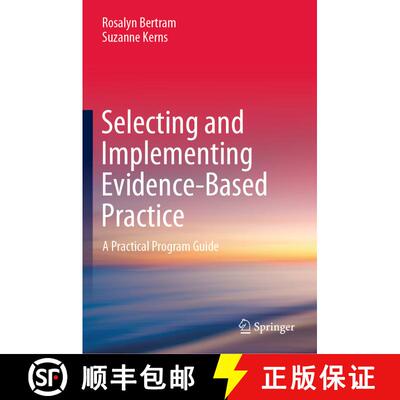 【3-4周达】精装 Selecting and Implementing Evidence-Based Practice : A Practical Program Guide [9783030113247]
