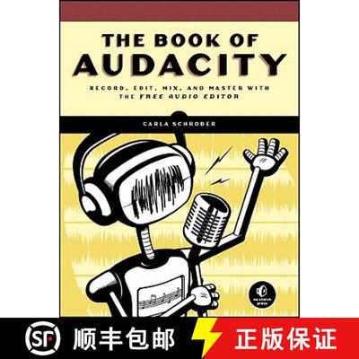 【3-4周达】The Book of Audacity – Record, Edit, Mix, and Master with the Free Audio Editor [9781593272708]