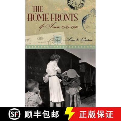 【3-4周达】The Home Fronts of Iowa, 1939-1945: Volume 1 [9780826221766]