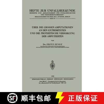 【3-4周达】UEber Die Grossen Amputationen an Den Extremitaten Und Die Prothetische Versorgung Der Amp... [9783540014669]