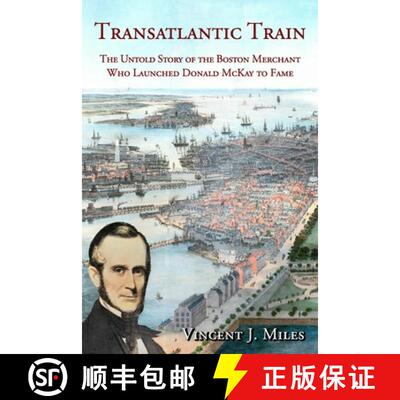 【3-4周达】Transatlantic Train: The Untold Story of the Boston Merchant Who Launched Donald McKay to ... [9798987314302]