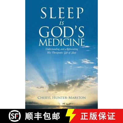 【3-4周达】Sleep is God's Medicine: Understanding and Appreciating His Therapeutic Gift of Sleep [9781512748802]