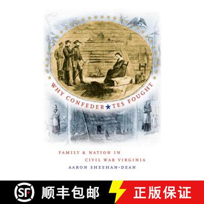 预订 Why Confederates Fought – Family and Nation in Civil War Virginia [9780807861844]