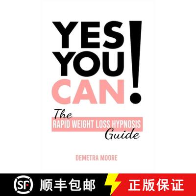 【3-4周达】Yes you CAN!-The Rapid Weight Loss Hypnosis Guide: Challenge Yourself: Burn Fat, Lose Weig... [9781914128875]