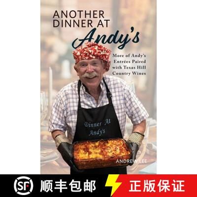 【3-4周达】Another Dinner At Andy's: More of Andy's Entrées Paired with Texas Hill Country Wines [9798318837517]