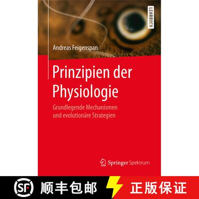 【3-4周达】Prinzipien der Physiologie: Grundlegende Mechanismen und evolutionäre Strategien (1. Aufl... [9783662541166]