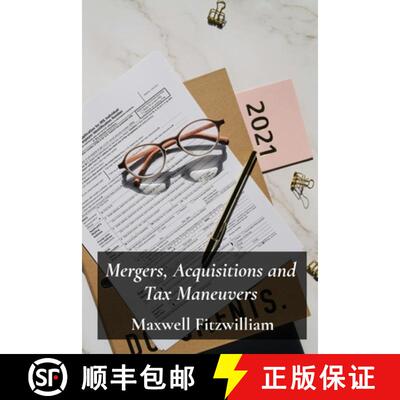 【3-4周达】Mergers, Acquisitions and Tax Maneuvers: A Guide to Navigating Tax Implications During Bus... [9798349305207]