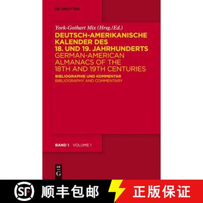 【3-4周达】精装 Deutsch-amerikanische Kalender des 18. und 19. Jahrhunderts / German-American Almanac... [9783110186246]