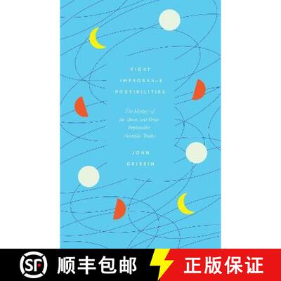 【3-4周达】Eight Improbable Possibilities: The Mystery of the Moon, and Other Implausible Scientific ... [9781785787355]