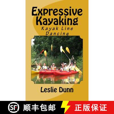 【3-4周达】Expressive Kayaking: Kayak Line Dancing [9780972699884]